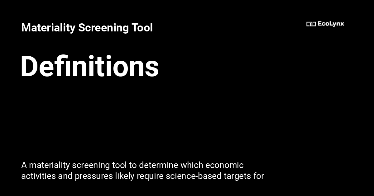 Definitions - Materiality Screening Tool
